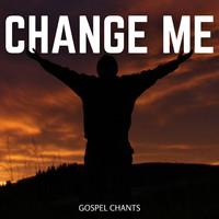 Change Me Song Download: Play & Listen Change Me all MP3 Song by Gospel ...