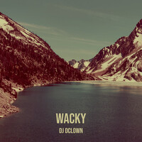 Wacky Song Download: Play & Listen Wacky all MP3 Song by DJ Dclown @Gaana