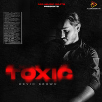 Toxic Song Download: Play & Listen Toxic Punjabi MP3 Song by Kevin ...