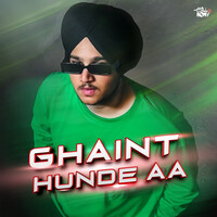 Ghaint Hunde Aa Song Download: Play & Listen Ghaint Hunde Aa Punjabi ...
