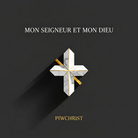 Mon Seigneur et Mon Dieu Songs Download: Play & Listen Mon Seigneur et ...