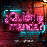 ¿Quién Le Manda? Song Download: Play & Listen ¿Quién Le Manda? Spanish ...