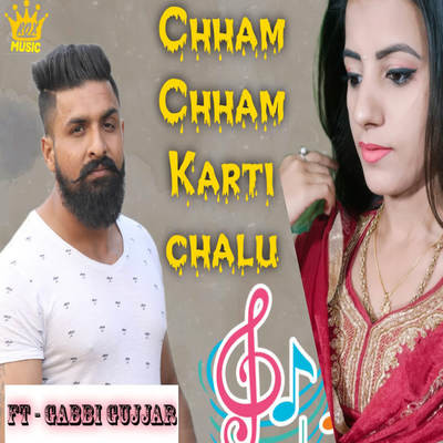 Chham Chham Karti Chalu Song|Gabbi Gujjar|Chham Chham Karti Chalu ...