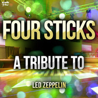 Four Sticks: A Tribute to Led Zeppelin Song Download: Play & Listen ...
