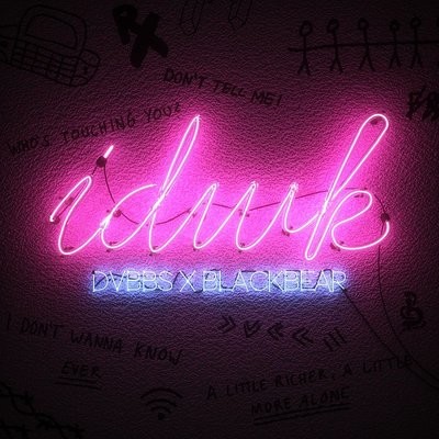 Idwk Song Dvbbs Idwk Listen To New Songs And Mp3 Song Download Idwk