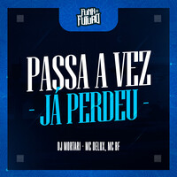 Passa a Vez Já Perdeu MP3 Song Download: Play & Download New Passa a ...