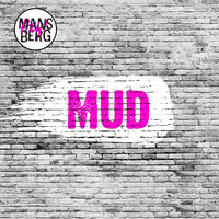 Mud Song Download: Play & Listen Mud all MP3 Song by Hey! Mansberg @Gaana