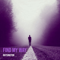 Find My Way Song Download: Play & Listen Find My Way all MP3 Song by Rhysington @Gaana