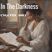 In the Darkness Song Download: Play & Listen In the Darkness all MP3 Song by Chatel Hill @Gaana