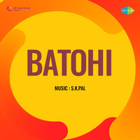 Batohi Songs Download: Play & Listen Batohi all MP3 Song by S.K.Pal @Gaana