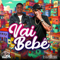 Vai Bebê Song Download: Play & Listen Vai Bebê Portuguese MP3 Song by ...