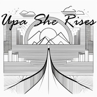 Upa She Rises Songs Download: Play & Listen Upa She Rises all MP3 Song ...