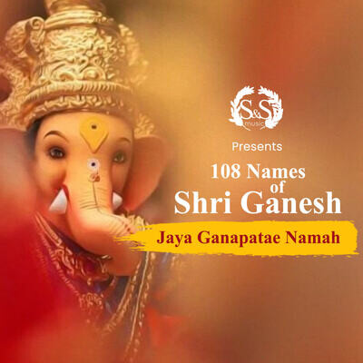 108 Names of Shri Ganesh - Jaya Ganapatae Namah Song|Soumyojit Das|108 Names of Shri Ganesh ...