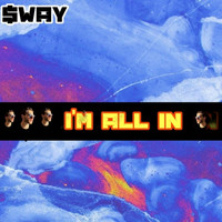 I'm All In Song Download: Play & Listen I'm All In all MP3 Song by $WAY ...