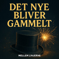 Det Nye Bliver Gammelt Song Download: Play & Listen Det Nye Bliver ...