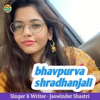 bhavpurva shradhanjali Song Download: Play & Listen bhavpurva shradhanjali all MP3 Song by ...