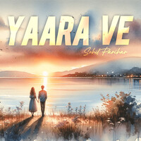 Yaara Ve Song Download: Play & Listen Yaara Ve all MP3 Song by Anand ...