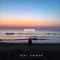 Corny Song Download: Play & Listen Corny all MP3 Song by Boi Swave @Gaana