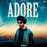 Adore Song Download: Play & Listen Adore Punjabi MP3 Song by Sukha @Gaana