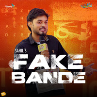 Fake Bande Song Download: Play & Listen Fake Bande Punjabi MP3 Song by Sahil @Gaana