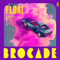 Float Songs Download: Play & Listen Float all MP3 Song by Brocade @Gaana