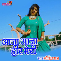 Aaja Aaja Heer Meri Song Download: Play & Listen Aaja Aaja Heer Meri ...