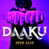 Daaku Song Download: Play & Listen Daaku all MP3 Song by Seem Saab @Gaana