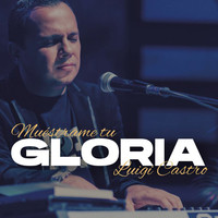 Muéstrame tu Gloria Songs Download: Play & Listen Muéstrame tu Gloria ...