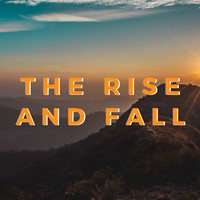 The Rise and Fall Song Download: Play & Listen The Rise and Fall all ...