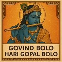 Govind Bolo Hari Gopal Bolo Song Download: Play & Listen Govind Bolo ...