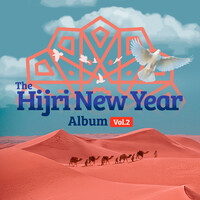 The Hijri New Year Album Vol 2 Songs Download Play Listen The The Hijri New Year Album Vol 2 Songs Download Play Listen The