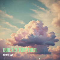 Quietly Together Song Download: Play & Listen Quietly Together all MP3 ...