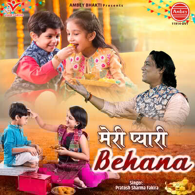 Meri Pyari Behana Song|Pratosh Sharma Fakira|Meri Pyari Behana| Listen ...