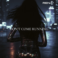 Don't Come Running Song Download: Play & Listen Don't Come Running all MP3 Song by Renzo @Gaana