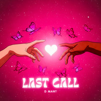 Last call Song Download: Play & Listen Last call all MP3 Song by D MANT ...