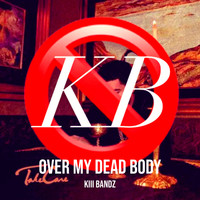 Over My Dead Body Song Download: Play & Listen Over My Dead Body all ...
