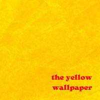 The Yellow Wallpaper Song Download: Play & Listen The Yellow Wallpaper ...