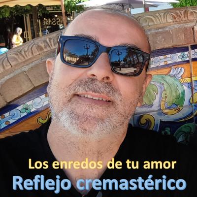 Los Enredos De Tu Amor Song|Reflejo cremastérico|Los Enredos De Tu Amor ...