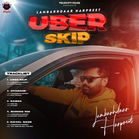 Uber Skip Songs Download: Play & Listen Uber Skip Punjabi MP3 Song by ...