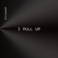 I Pull Up Song Download: Play & Listen I Pull Up all MP3 Song by D ...