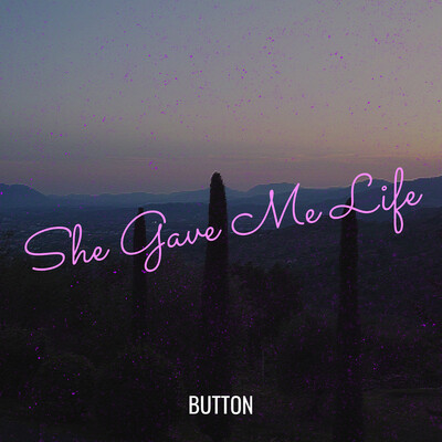 She Gave Me Life Song|Button|She Gave Me Life| Listen to new songs and ...