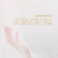 Let the Spirit and the Bride Say Come Songs Download: Play & Listen Let ...