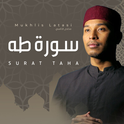 Surat Taha Song|Mukhlis Latasi|Surat Taha| Listen to new songs and mp3 ...