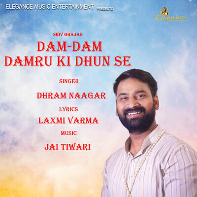 Dam-dam Damru Ki Dhun Se MP3 Song Download by Dhram Naagar (Dam-dam ...