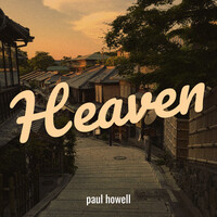 Heaven Song Download: Play & Listen Heaven all MP3 Song by paul howell ...
