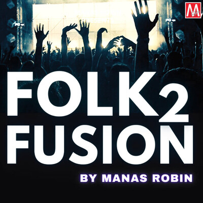Folk 2 Fusion Song|Manas Robin|Folk 2 Fusion| Listen to new songs and ...
