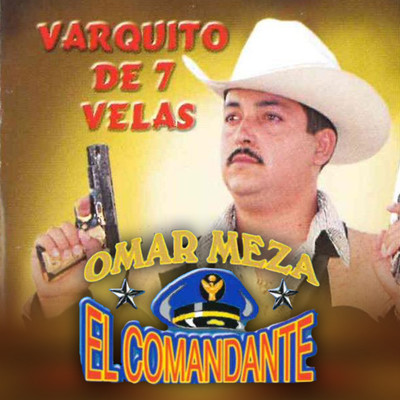 Mi Chata Song|Omar Meza El Comandante|Varquito de 7 Velas| Listen to ...
