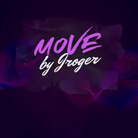 Move Song Download: Play & Listen Move all MP3 Song by JRoger @Gaana