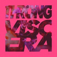 Viscera Song Download: Play & Listen Viscera all MP3 Song by Throng @Gaana