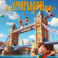 London Bridge Is Falling Down Again Song Download: Play & Listen London ...